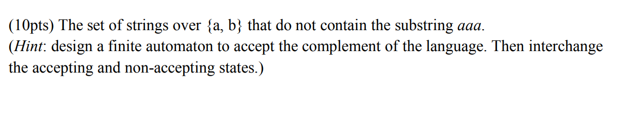 Solved (10pts) ﻿The set of strings over {a,b} ﻿that do not | Chegg.com