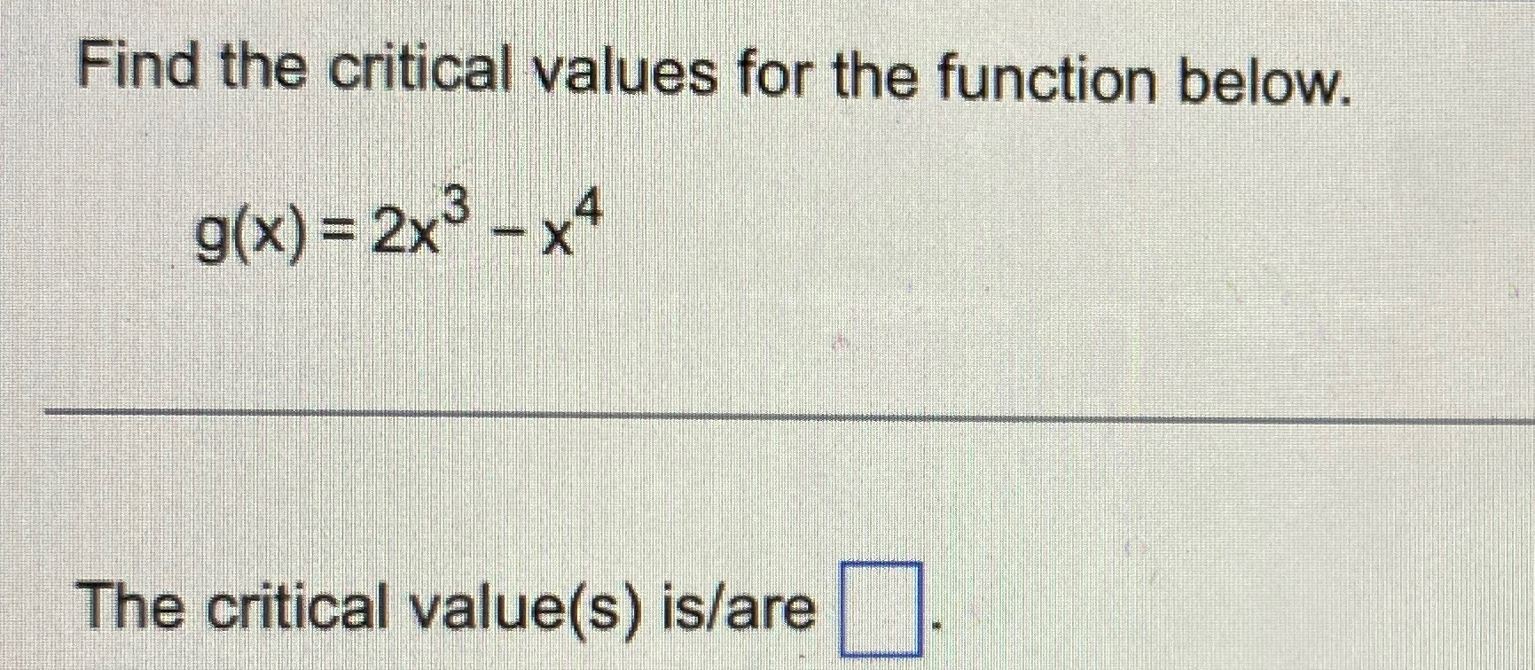 Solved Find the critical values for the function | Chegg.com