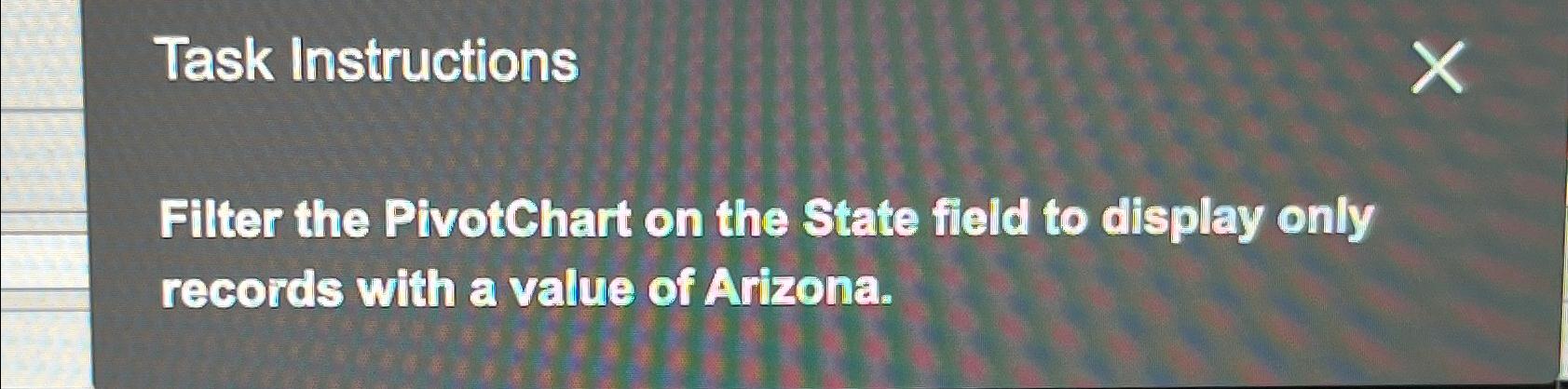 Solved Task InstructionsFilter the PivotChart on the State | Chegg.com