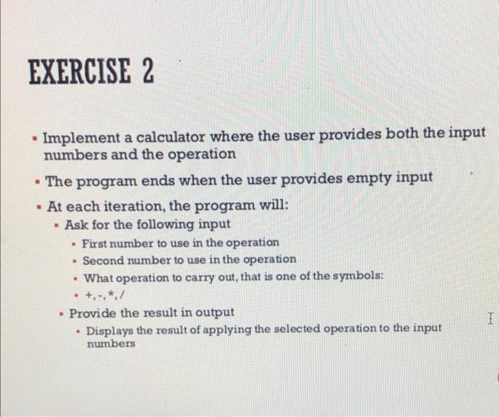 Solved EXERCISE 2 . Implement a calculator where the user | Chegg.com