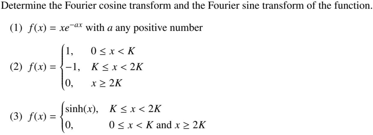 Solved Determine the Fourier cosine transform and the | Chegg.com