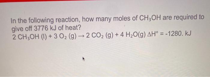 Solved In the following reaction, how many moles of CH3OH | Chegg.com