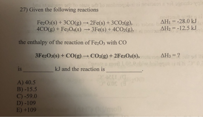 Solved 27) Given the following reactions Fe2O3(s) + 3CO(g) | Chegg.com