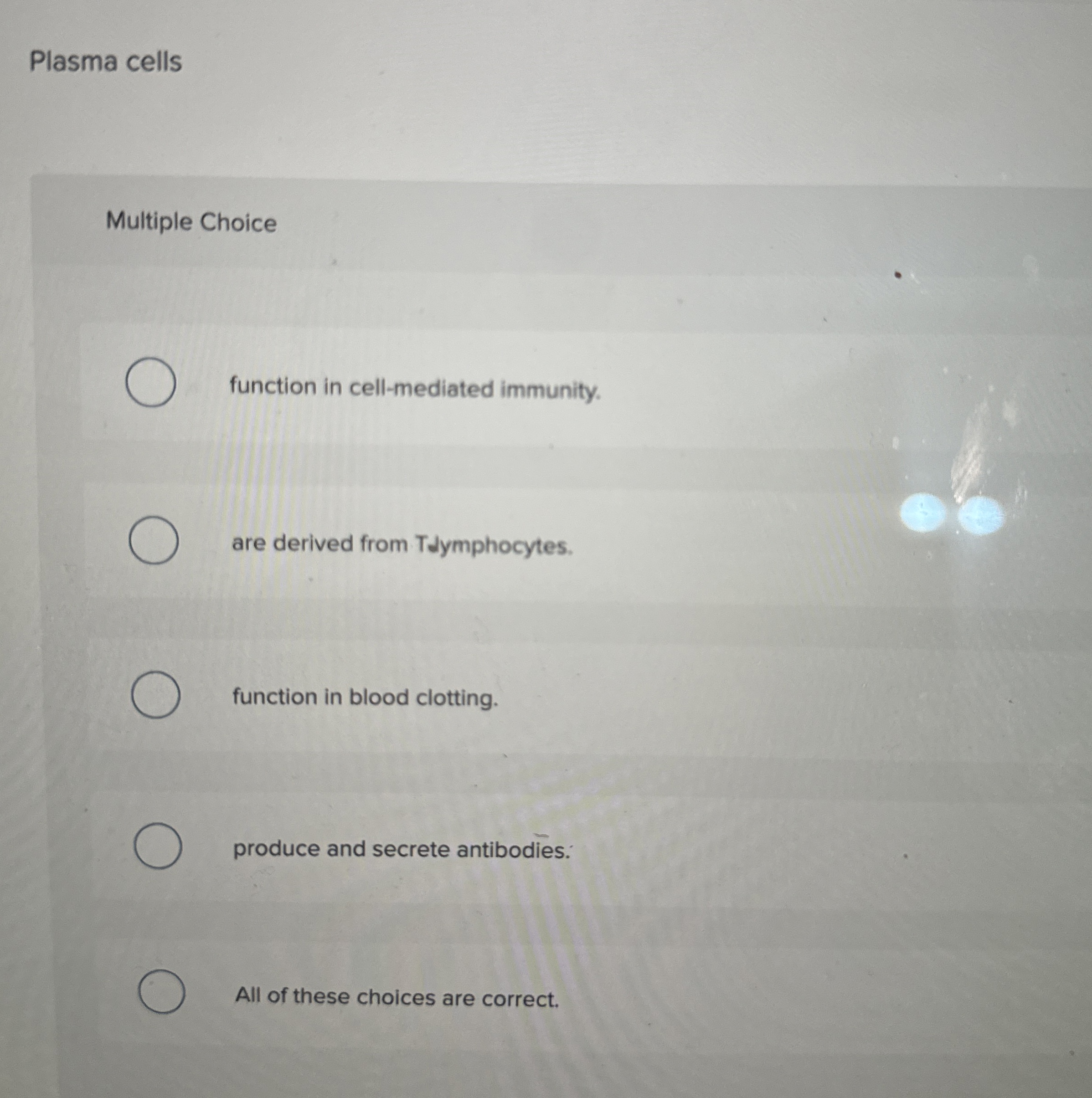 Solved Plasma cellsMultiple Choicefunction in cell-mediated | Chegg.com