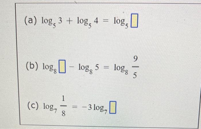 Solved log53+log54=log5 log8−log85=log859 log781=−3log7 | Chegg.com