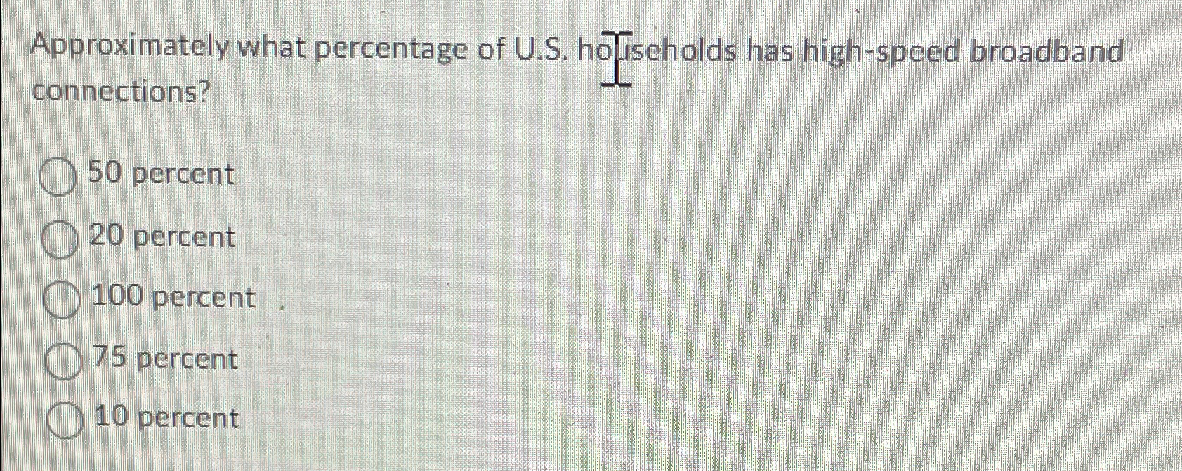 Solved Approximately what percentage of U.S. ﻿households has | Chegg.com