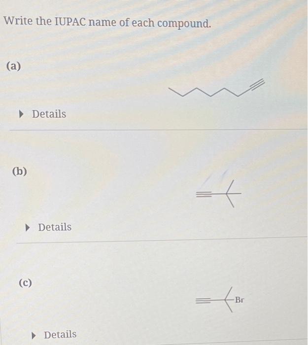 Solved Write the IUPAC name of each compound. (a) Details | Chegg.com