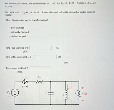 Solved For the circuit shown, the switch closes at t=0. ﻿Let | Chegg.com