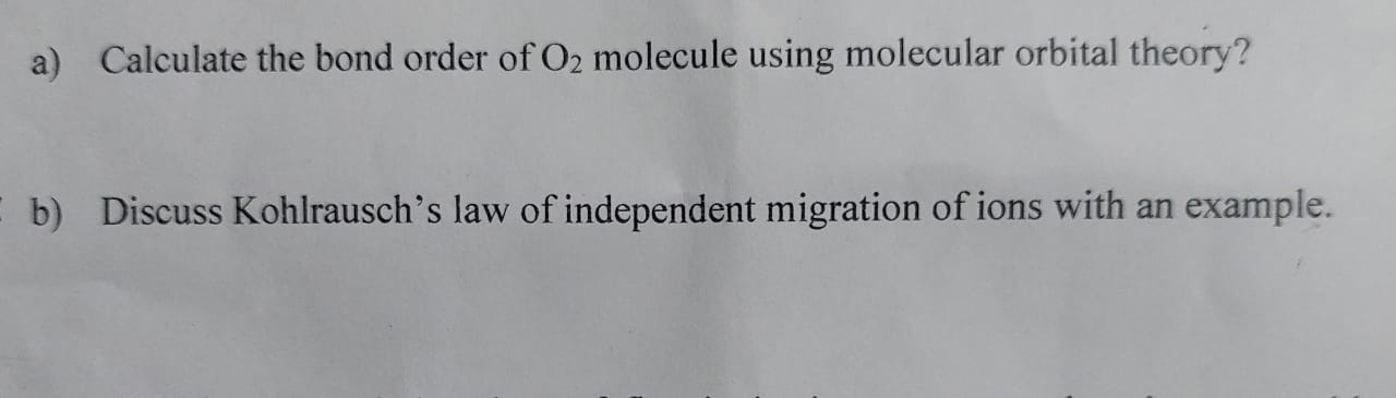 Solved a) ﻿Calculate the bond order of O2 ﻿molecule using | Chegg.com