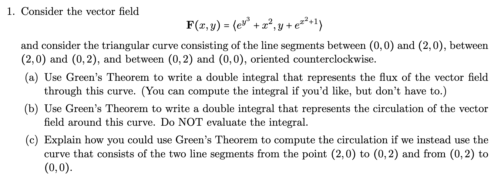 Solved Consider the vector fieldF(x,y)=(:ey3+x2,y+ex2+1:)and | Chegg.com