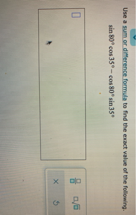 Solved Use a sum or difference formula to find the exact | Chegg.com