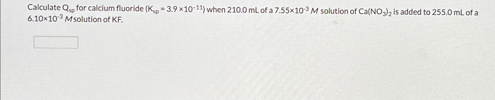 Solved Calculate Qsp ﻿for calcium fluoride ) ﻿when 210.0mL | Chegg.com