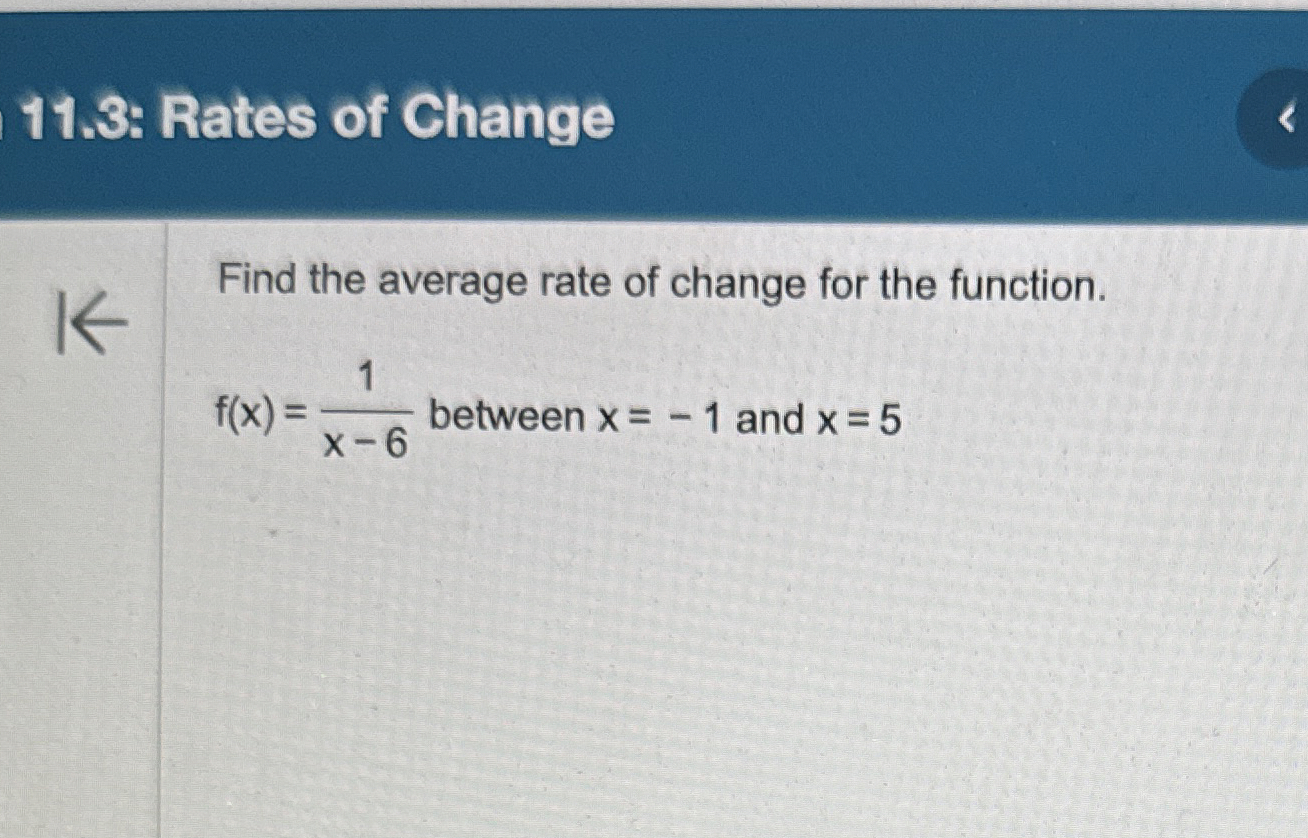 Solved 11.3: Rates of ChangeFind the average rate of change | Chegg.com