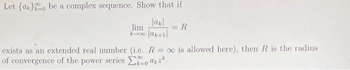 Solved Let {ak}, k=0,1,2,...,∞ be a complex sequence. Show | Chegg.com