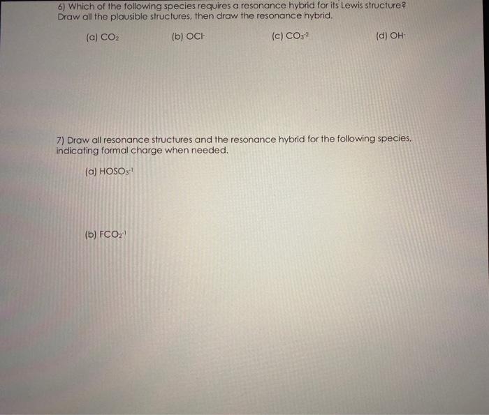 Solved 6) Which of the following species requires a | Chegg.com