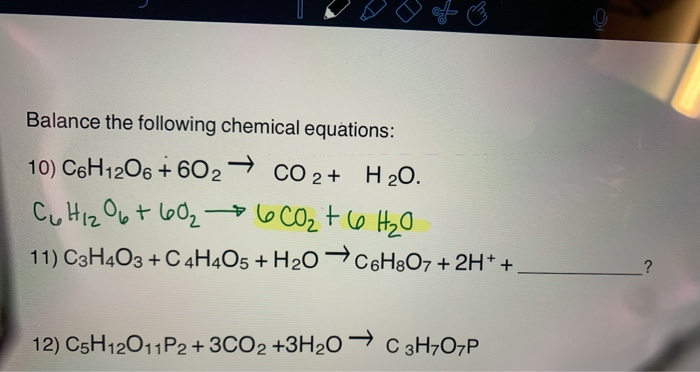 Solved Balance the following chemical equations: 10) C6H12O6 | Chegg.com