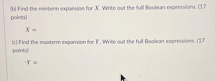Solved A Combinational Circuit Has Three Inputs A B C 