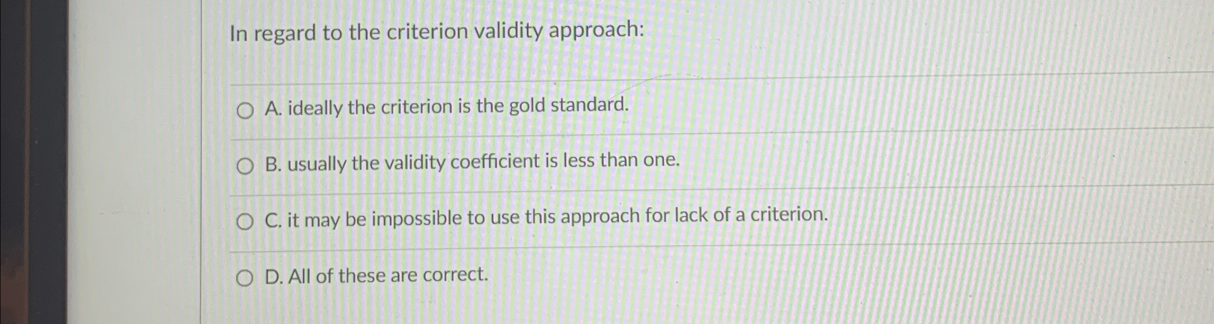 Solved In regard to the criterion validity approach:A. | Chegg.com