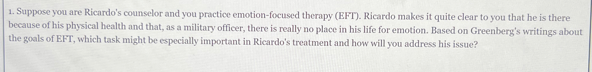 Solved Suppose you are Ricardo's counselor and you practice | Chegg.com