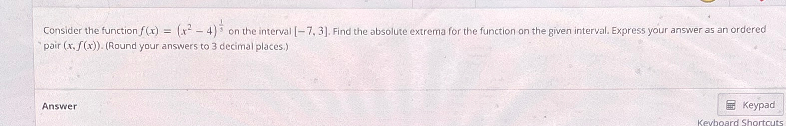 Solved Consider the function f(x)=(x2-4)15 ﻿on the interval | Chegg.com