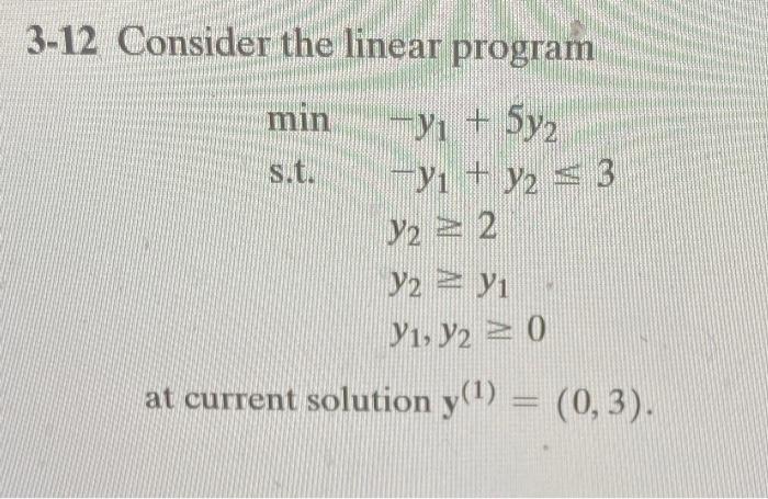 Solved 3-12 Consider the linear program min s.t. | Chegg.com