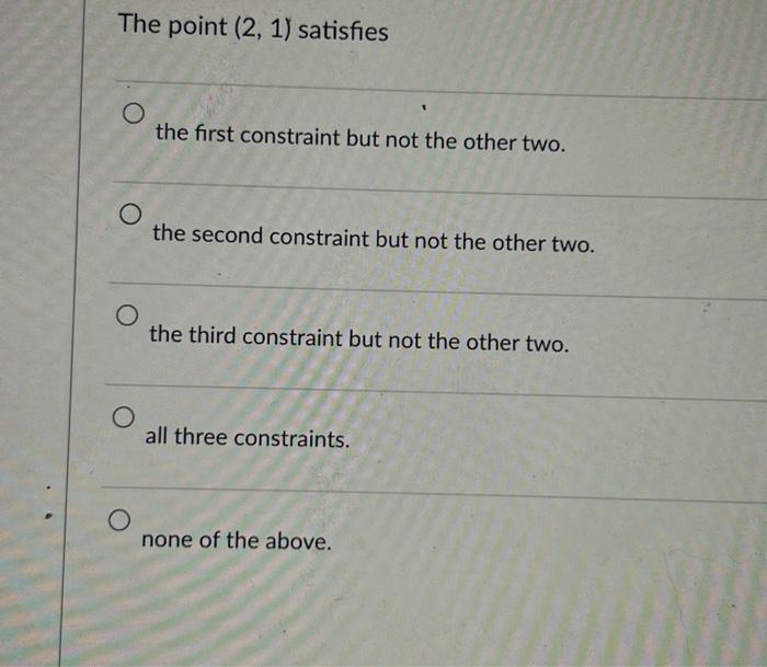 Solved The point (1,3) satisfies all three constraints. | Chegg.com