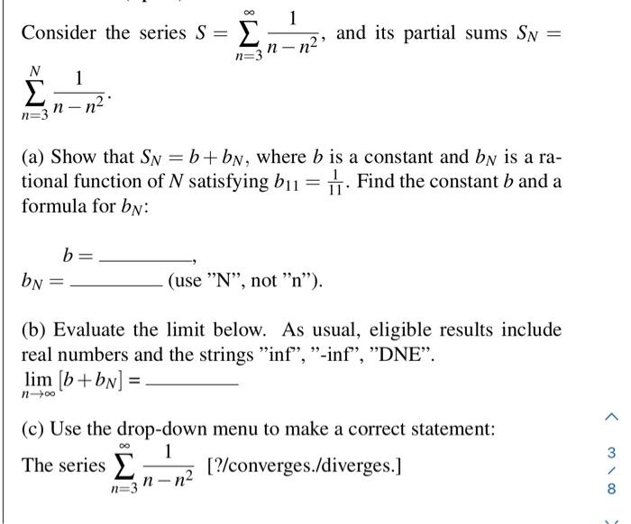 Solved Consider the series S=∑n=3∞n−n21, and its partial | Chegg.com