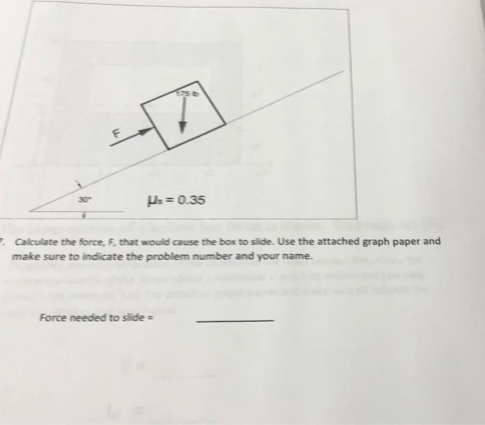 Solved Calculate the force, F, that would cause the box to | Chegg.com