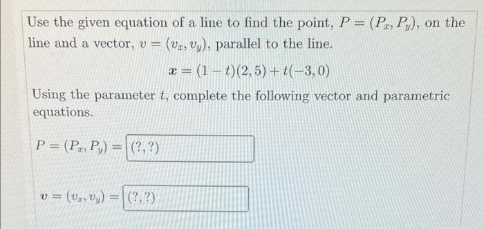 Solved Use the given equation of a line to find the point P | Chegg.com