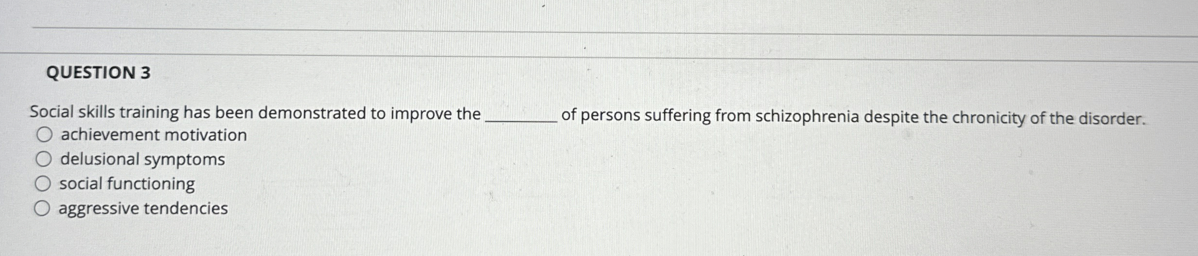 Solved QUESTION 3Social skills training has been | Chegg.com