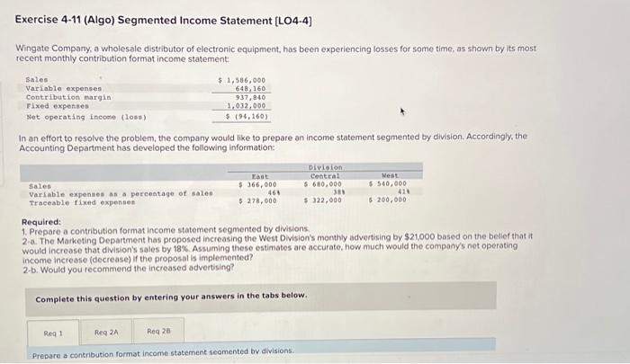 Solved Exercise 4-11 (Algo) Segmented Income Statement | Chegg.com