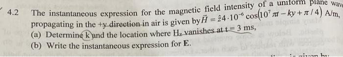 Solved - 4.2 The instantaneous expression for the magnetic | Chegg.com