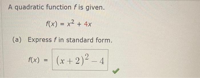 Solved A quadratic function f is given. f(x)=x2+4x (a) | Chegg.com