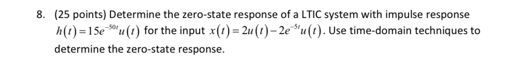 Solved (25 ﻿points) ﻿Determine the zero-state response of a | Chegg.com