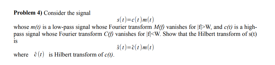 Solved Problem 4) ﻿Consider the signals(t)=c(t)m(t)whose | Chegg.com