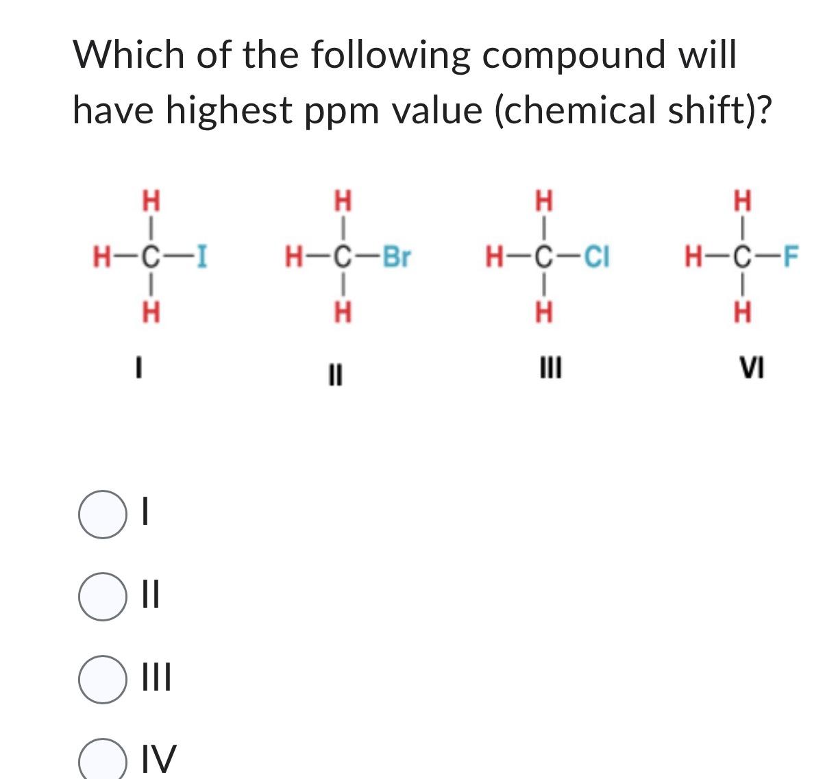 Solved Which of the following compound will have highest ppm | Chegg.com