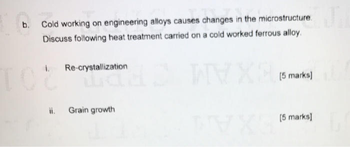 Solved Cold working on engineering alloys causes changes in | Chegg.com