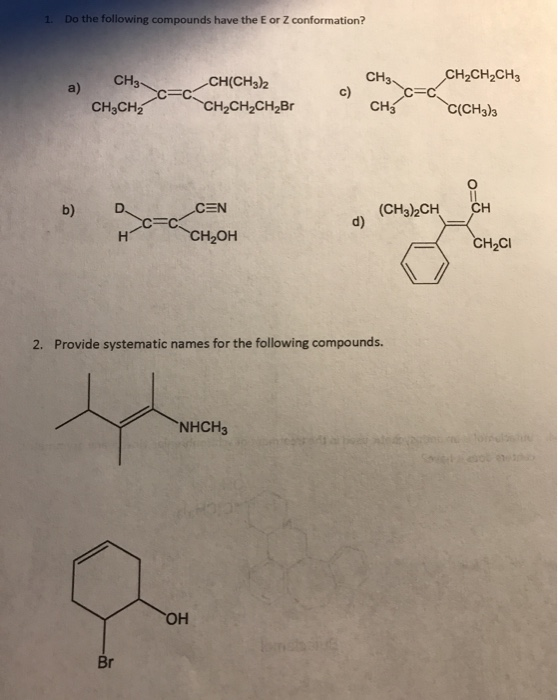 Solved 1. Do the following compounds have the E or | Chegg.com