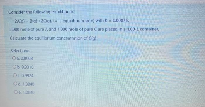Solved Consider the following equilibrium: 2A(g) = B(g) | Chegg.com