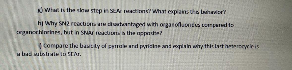 Solved g) What is the slow step in SEAr reactions? What | Chegg.com