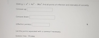 Solved Giver y=x4+4x3-90x2, ﻿find all poins of inflection | Chegg.com