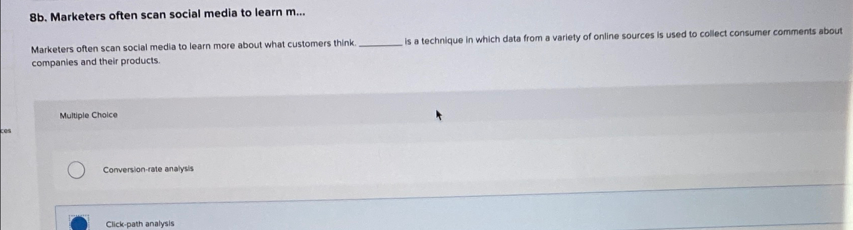 Solved 8b. ﻿Marketers often scan social media to learn | Chegg.com