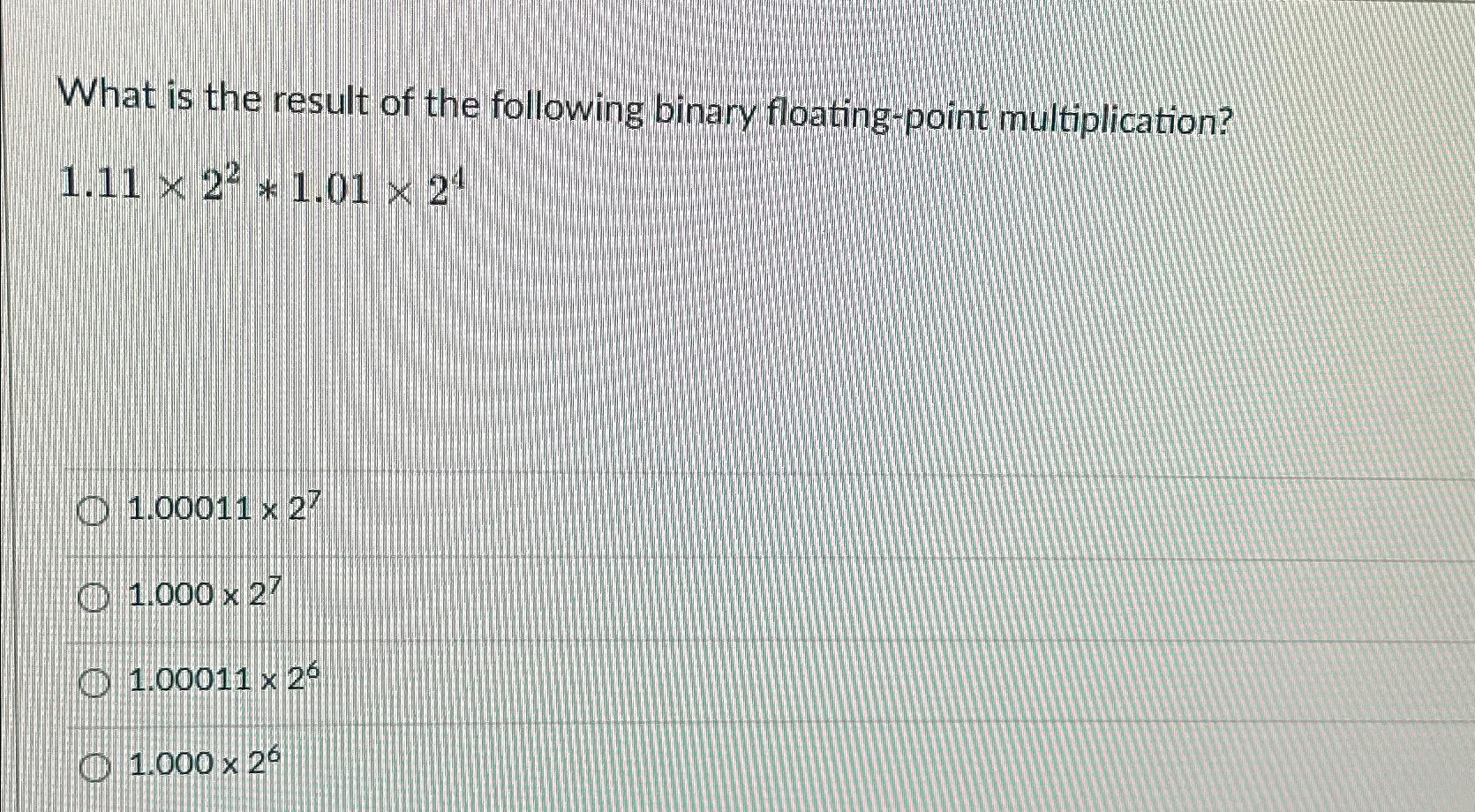 Solved What Is The Result Of The Following Binary 