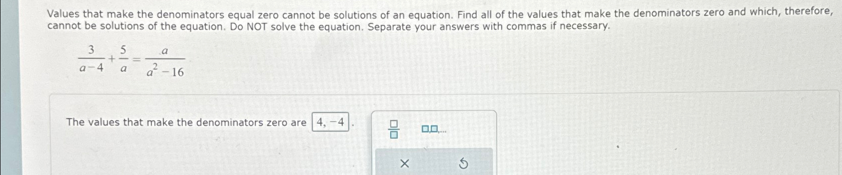 Solved Values that make the denominators equal zero cannot | Chegg.com