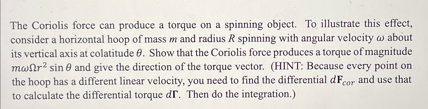 Solved The Coriolis force can produce a torque on a spinning | Chegg.com