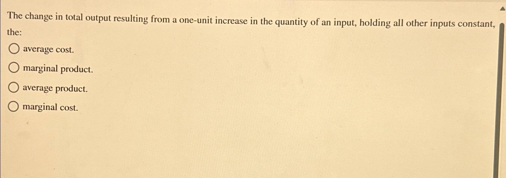 Solved The change in total output resulting from a one-unit | Chegg.com