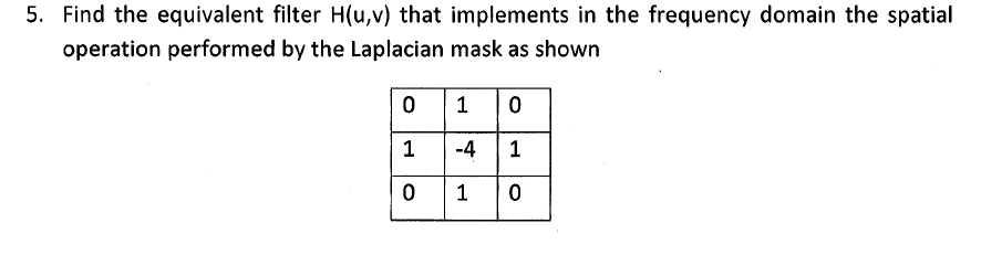Solved Find the equivalent filter H(u,v) ﻿that implements in | Chegg.com