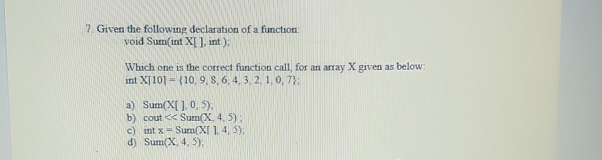 Given the following declaration of a function: void | Chegg.com