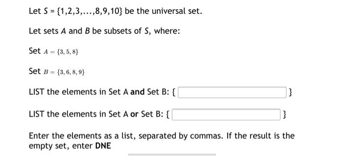Solved Let S = {1,2,3,...,8,9,10} be the universal set. Let | Chegg.com