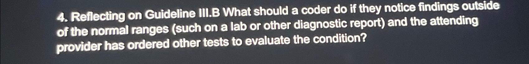 Solved Reflecting on Guideline III.B What should a coder do | Chegg.com